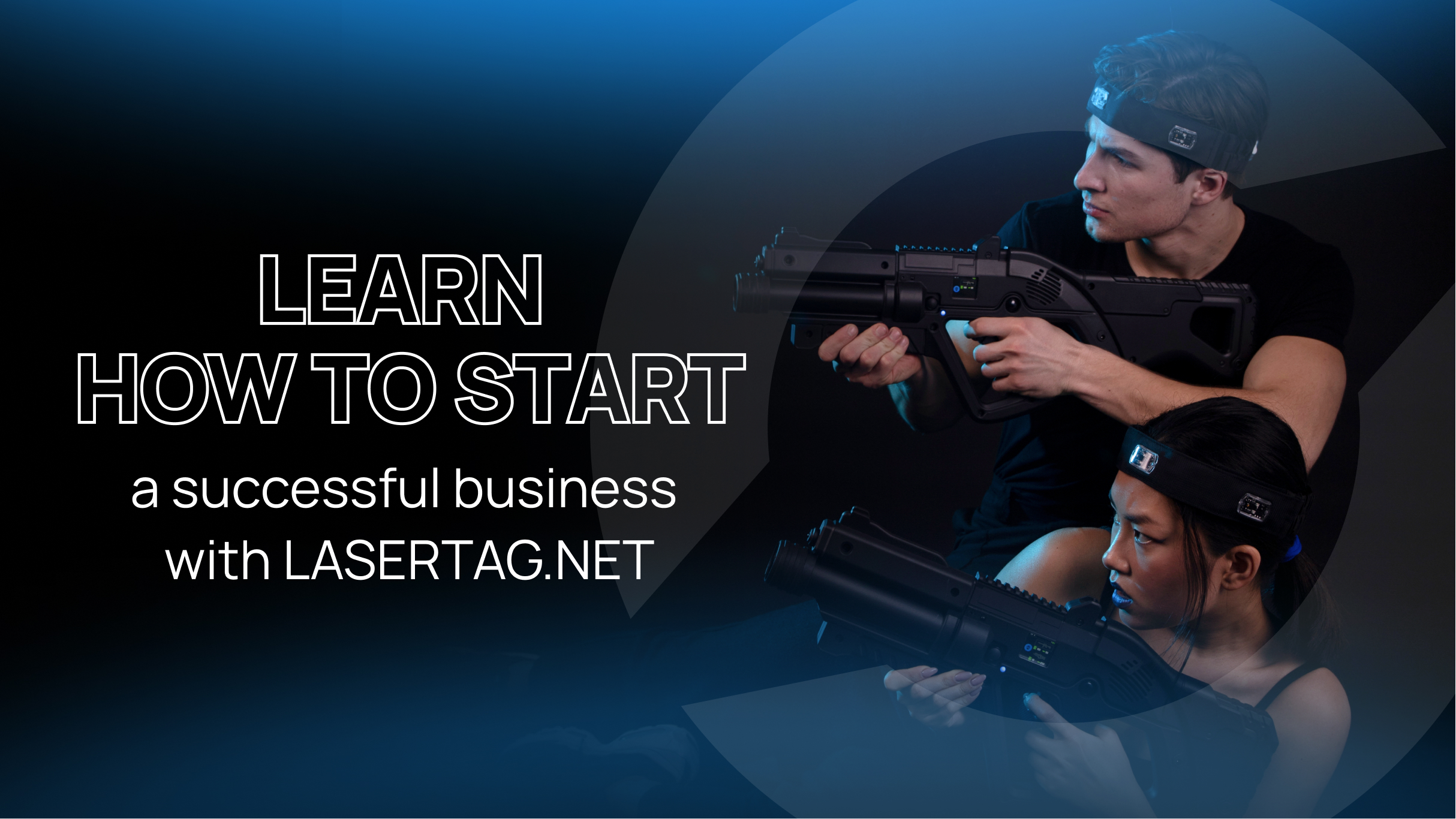 How to Start a Successful Laser Tag Business from Scratch
